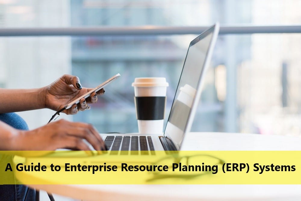 A Guide to Enterprise Resource Planning (ERP) Systems - Blue Lotus 360