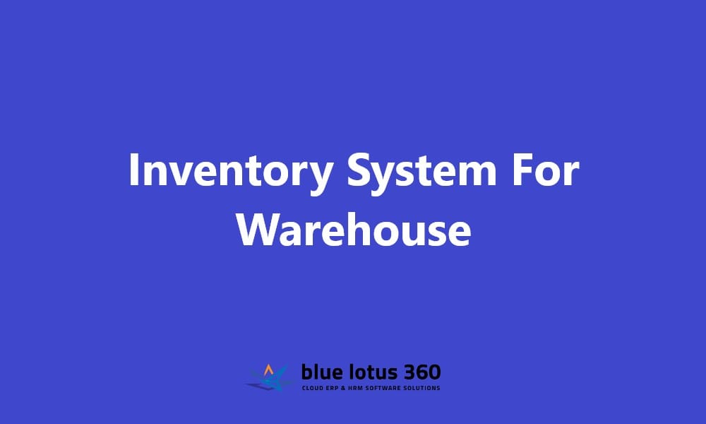 Inventory System For Warehouse - Blue Lotus 360
